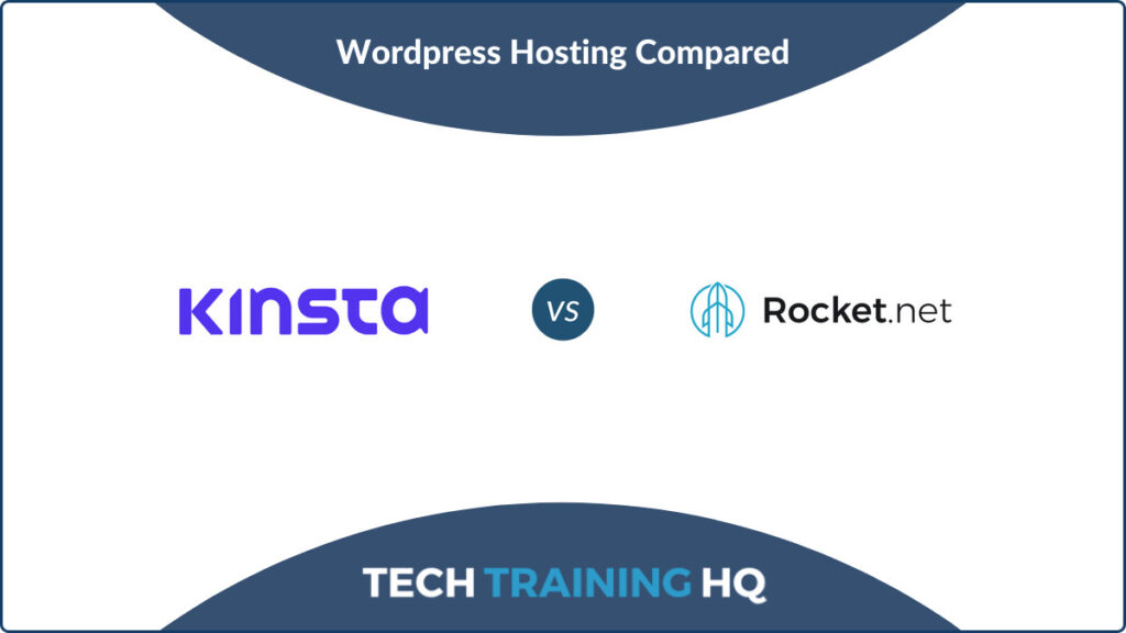 Kinsta vs Rocket.net (2025) - Which is Better? - Tech Training HQ